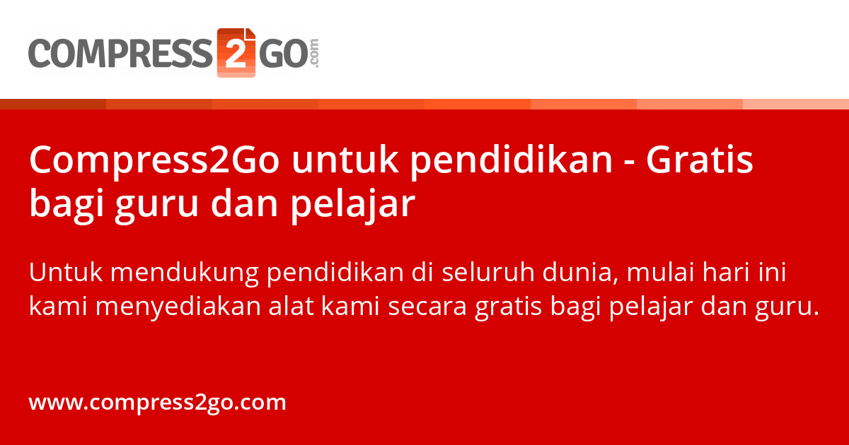 Compress2Go untuk pendidikan - Gratis untuk pengajar dan pelajar