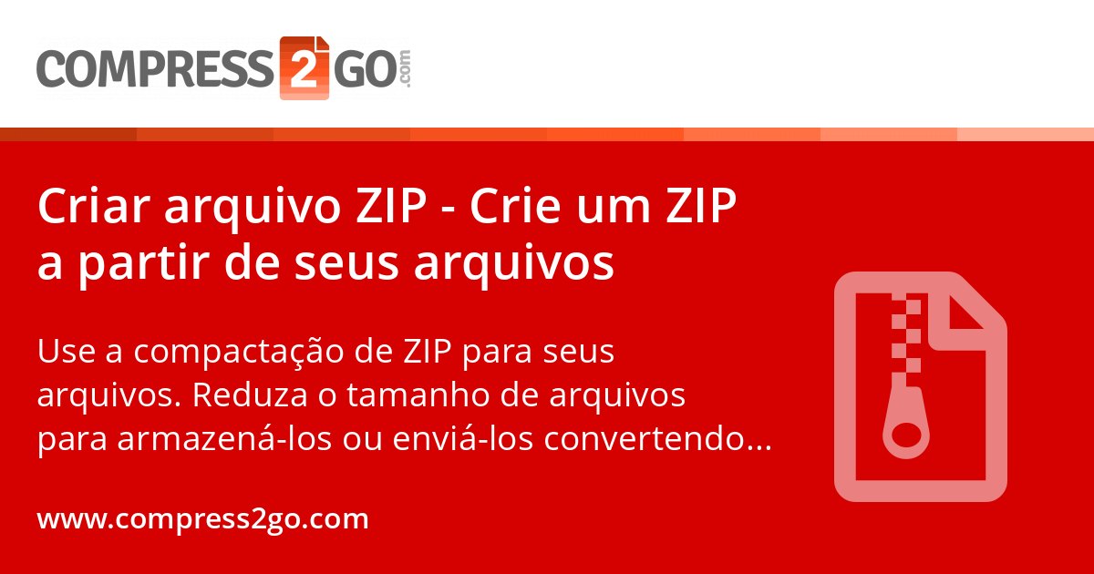 Criar arquivo ZIP - Crie um ZIP a partir de seus arquivos